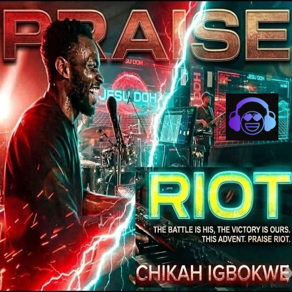 DOWNLOAD MP3: Chikah Igbokwe – Praise Riot in Cci Utako Abuja ...